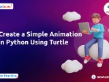Create A Simple Animation In Python Using Turtle Newtum