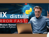How To Fix Modulenotfounderror No Module Named Distutils In Python