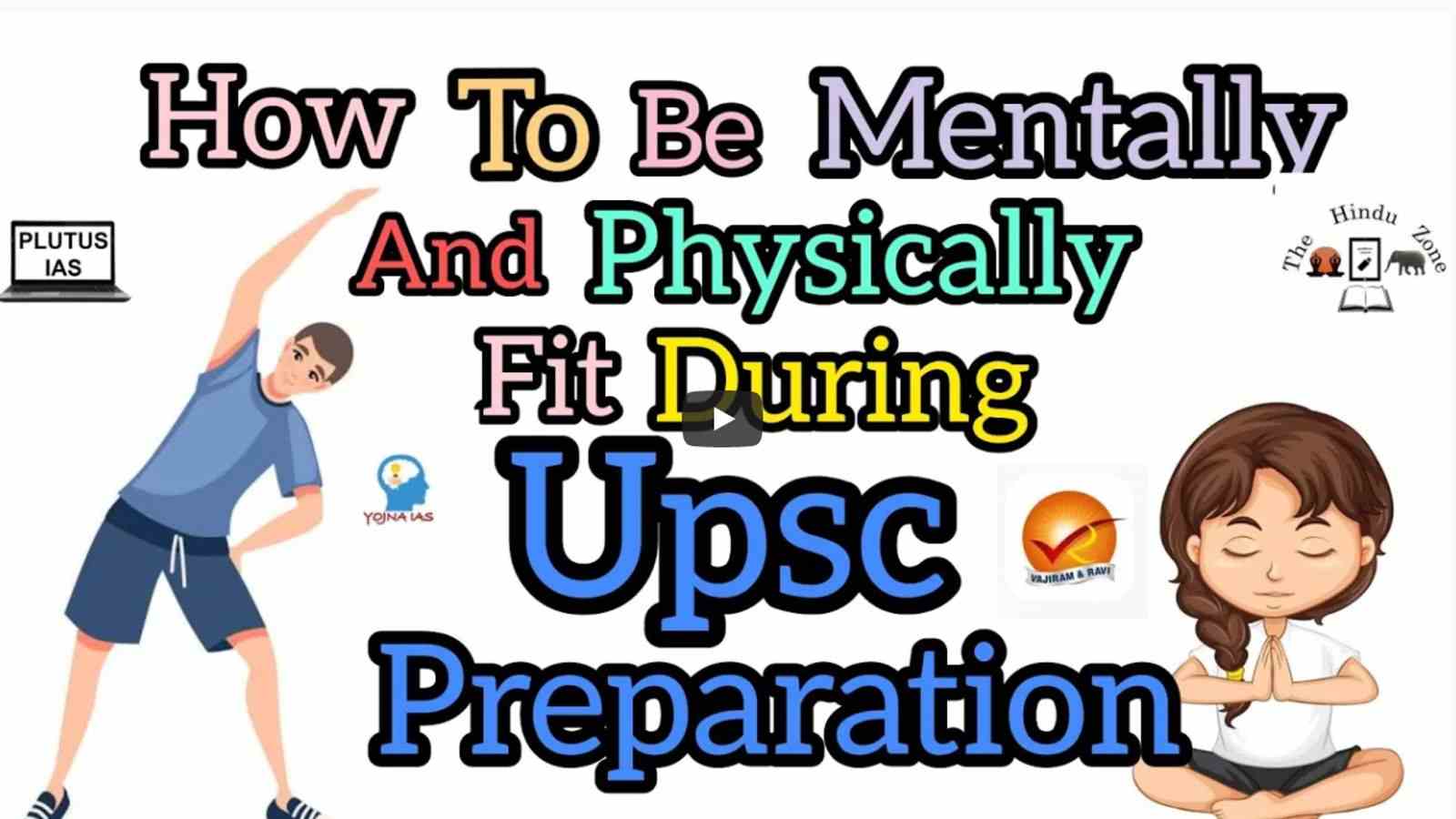 How to be mentally and physically fit during UPSC preparation | Our Education