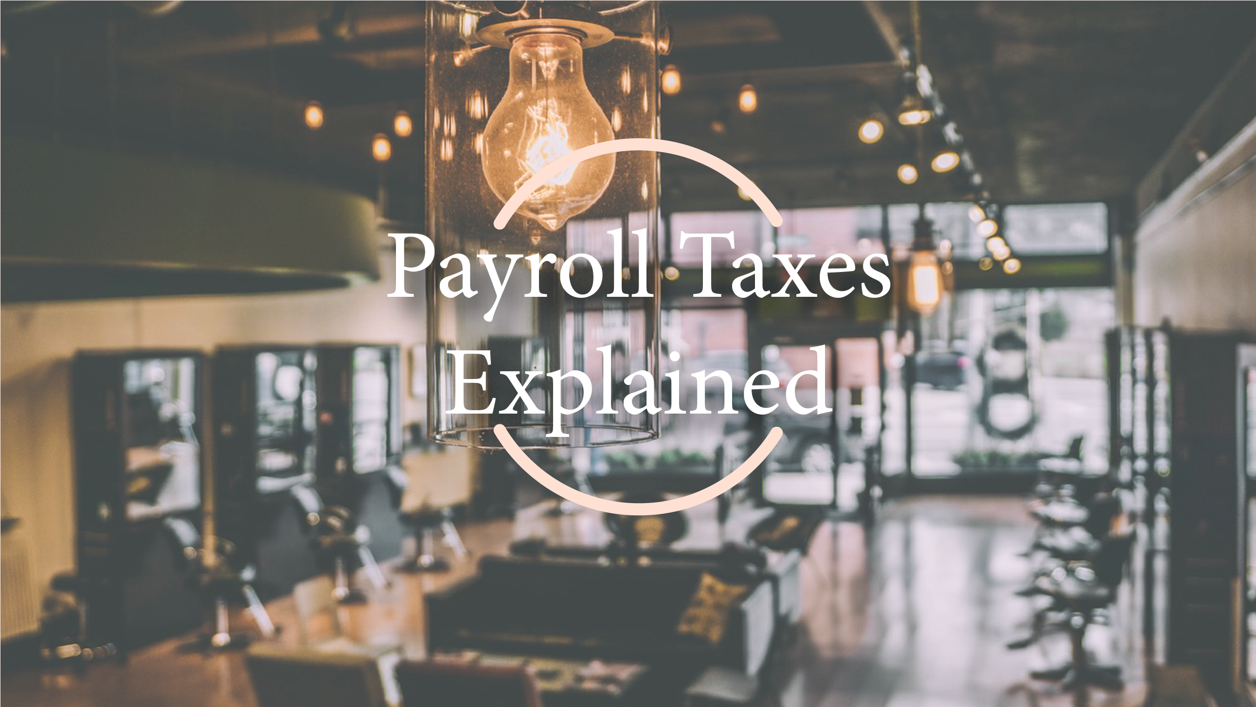 Payroll Taxes Explained