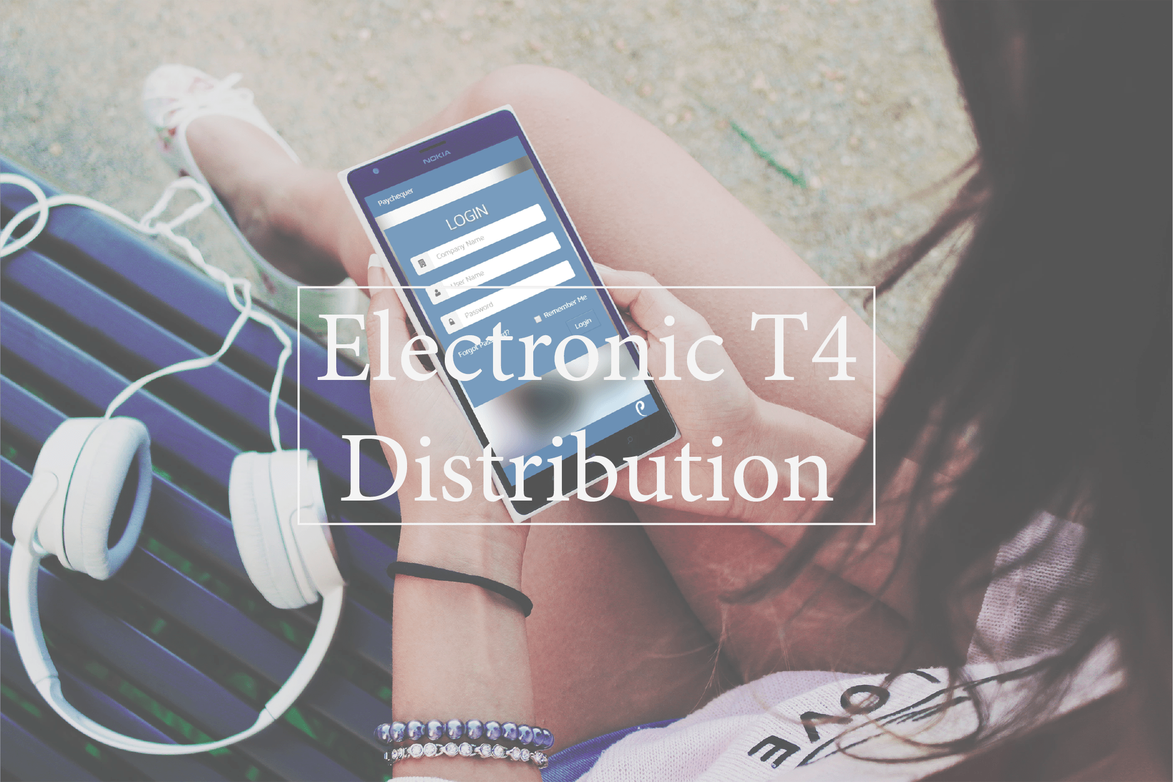 Electronic Distribution of T4 Statement of Remuneration Paid (aka T4 Slips)