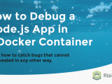 How To Debug A Node Js App In A Docker Container Risingstack Engineering