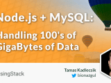 Node Js Mysql Example Handling 100 S Of Gigabytes Of Data