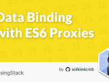 Writing A Javascript Framework Data Binding With Es6 Proxies
