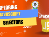 Exploring Javascript Selectors My Blog