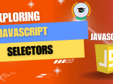 Exploring Javascript Selectors My Blog