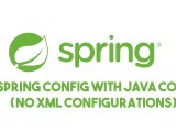 Spring Configuration Class In Java Java Vs Xml Config