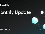 Stackblitz August 2022 Update