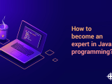 How To Become An Expert In Java Programming