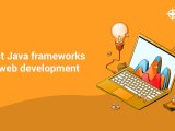 Best Java Framework For Web Development