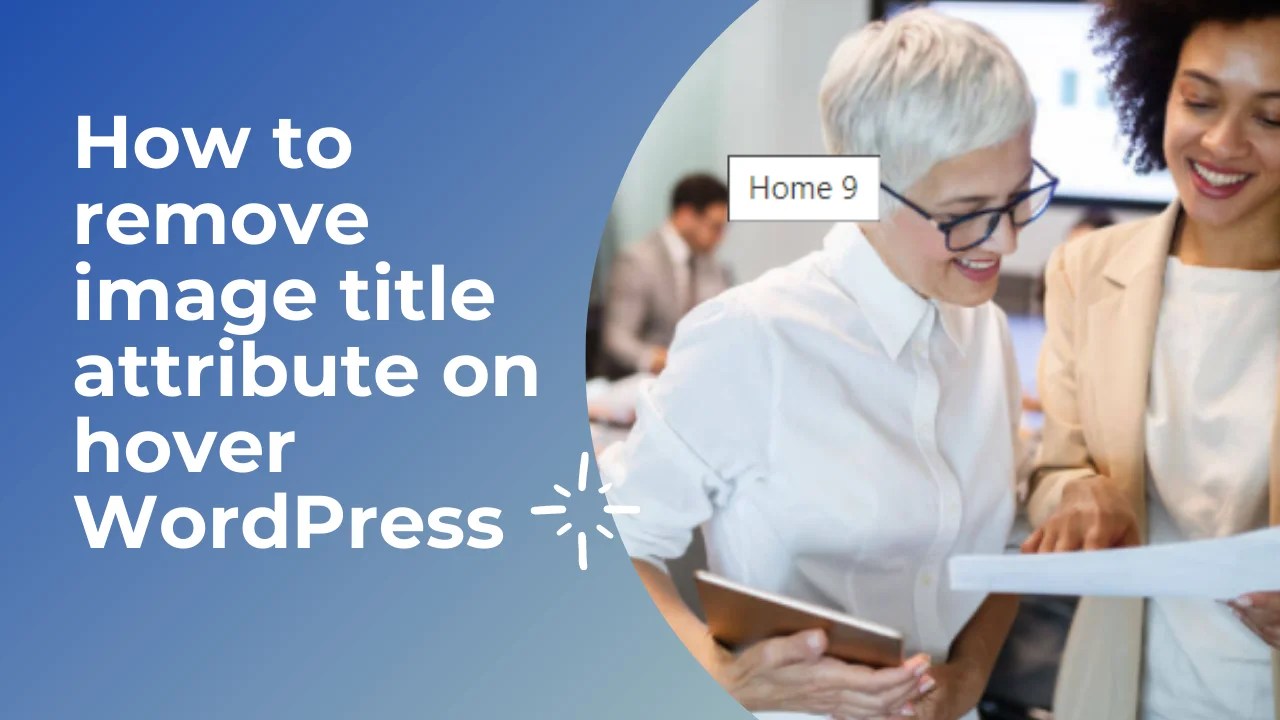 How to remove image title attribute on hover WordPress - Tawfiq's Blog