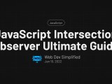 Javascript Intersection Observer Ultimate Guide