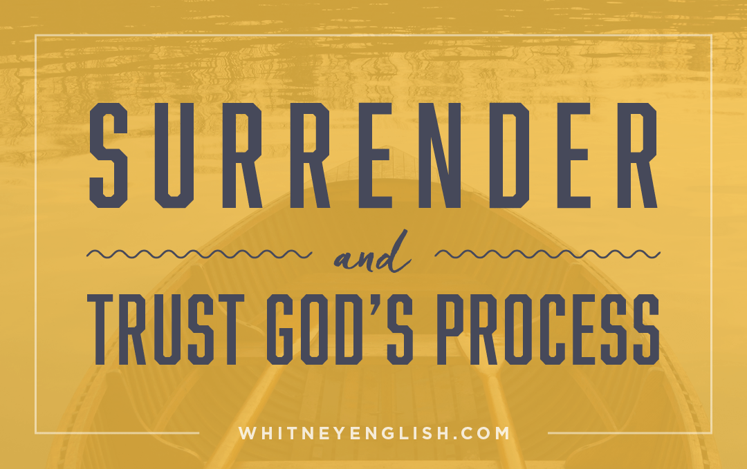 Learning How to Surrender and Trust the Process - Whitney English