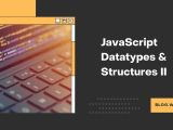 Javascript Datatypes And Structures Ii