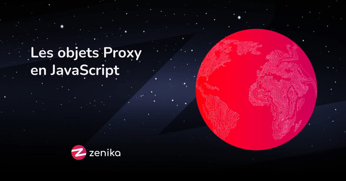 Les objets Proxy en JavaScript - Blog Zenika