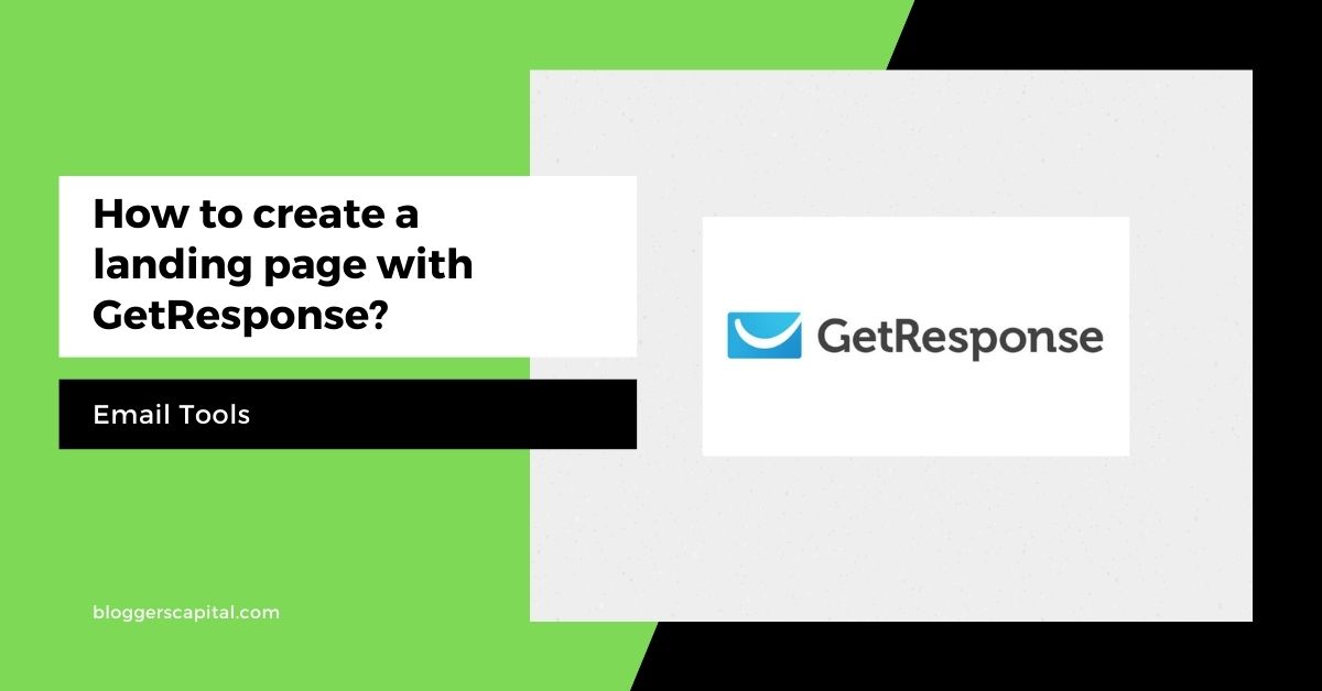 How to create a landing page with GetResponse? (Easy Guide)