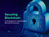 Securing Blockchain 10 Unbreakable Strategies Bloxbytes