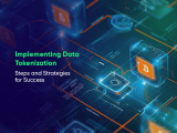 Steps And Strategies For Successful Data Tokenization