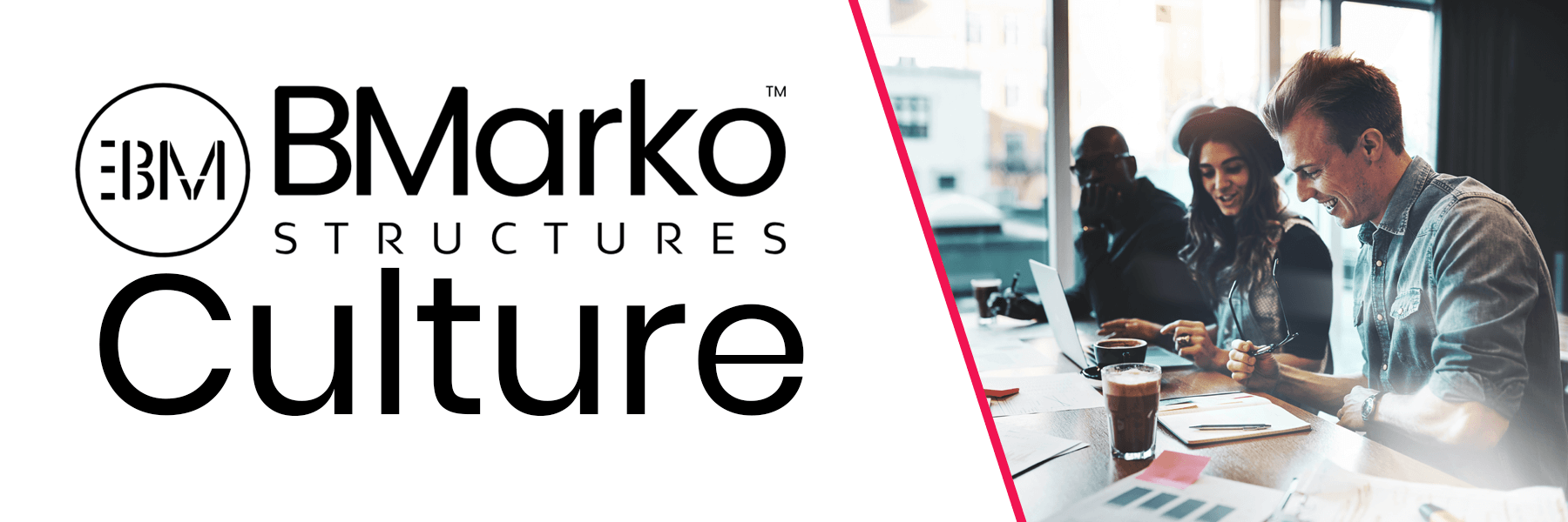 Our Culture | BMarko Structures