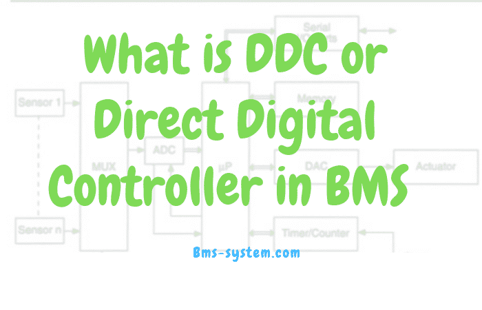 What is DDC or Direct Digital Controller in BMS System? - BMS System