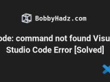 Code Command Not Found Visual Studio Code Error Solved Bobbyhadz