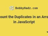 Count The Duplicates In An Array In Javascript Bobbyhadz
