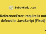 Referenceerror Require Is Not Defined In Javascript Fixed Bobbyhadz