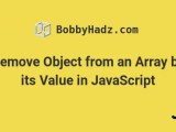 Remove Object From An Array By Its Value In Javascript Bobbyhadz