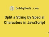 Split A String By Special Characters In Javascript Bobbyhadz