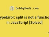 Typeerror Split Is Not A Function In Javascript Solved Bobbyhadz