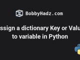 Assign A Dictionary Key Or Value To Variable In Python Bobbyhadz