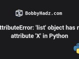 Attributeerror List Object Has No Attribute X In Python Bobbyhadz