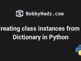 Creating Class Instances From A Dictionary In Python Bobbyhadz