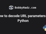 How To Decode Url And Form Parameters In Python Bobbyhadz