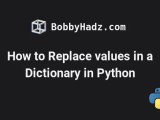 How To Replace Values In A Dictionary In Python Bobbyhadz