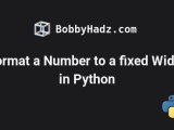 Format A Number To A Fixed Width In Python Bobbyhadz