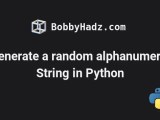 Generate A Random Alphanumeric String In Python Bobbyhadz