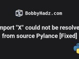 Import X Could Not Be Resolved From Source Pylance Fixed Bobbyhadz