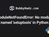 Modulenotfounderror No Module Named Setuptools In Python Bobbyhadz