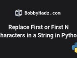 Replace First Or First N Characters In A String In Python Bobbyhadz