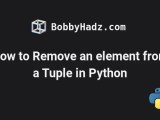 How To Remove An Element From A Tuple In Python Bobbyhadz