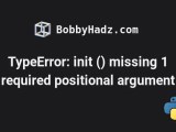 Typeerror Init Missing 1 Required Positional Argument Bobbyhadz
