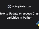 How To Update Or Access Class Variables In Python Bobbyhadz