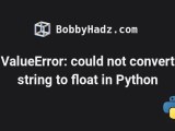 Valueerror Could Not Convert String To Float In Python Bobbyhadz
