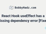 React Hook Useeffect Has A Missing Dependency Error Fixed Bobbyhadz