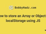 How To Store An Array Or Object In Localstorage Using Js Bobbyhadz