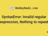 Syntaxerror Invalid Regular Expression Nothing To Repeat Bobbyhadz