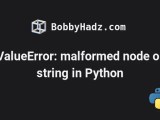 Valueerror Malformed Node Or String In Python Solved Bobbyhadz