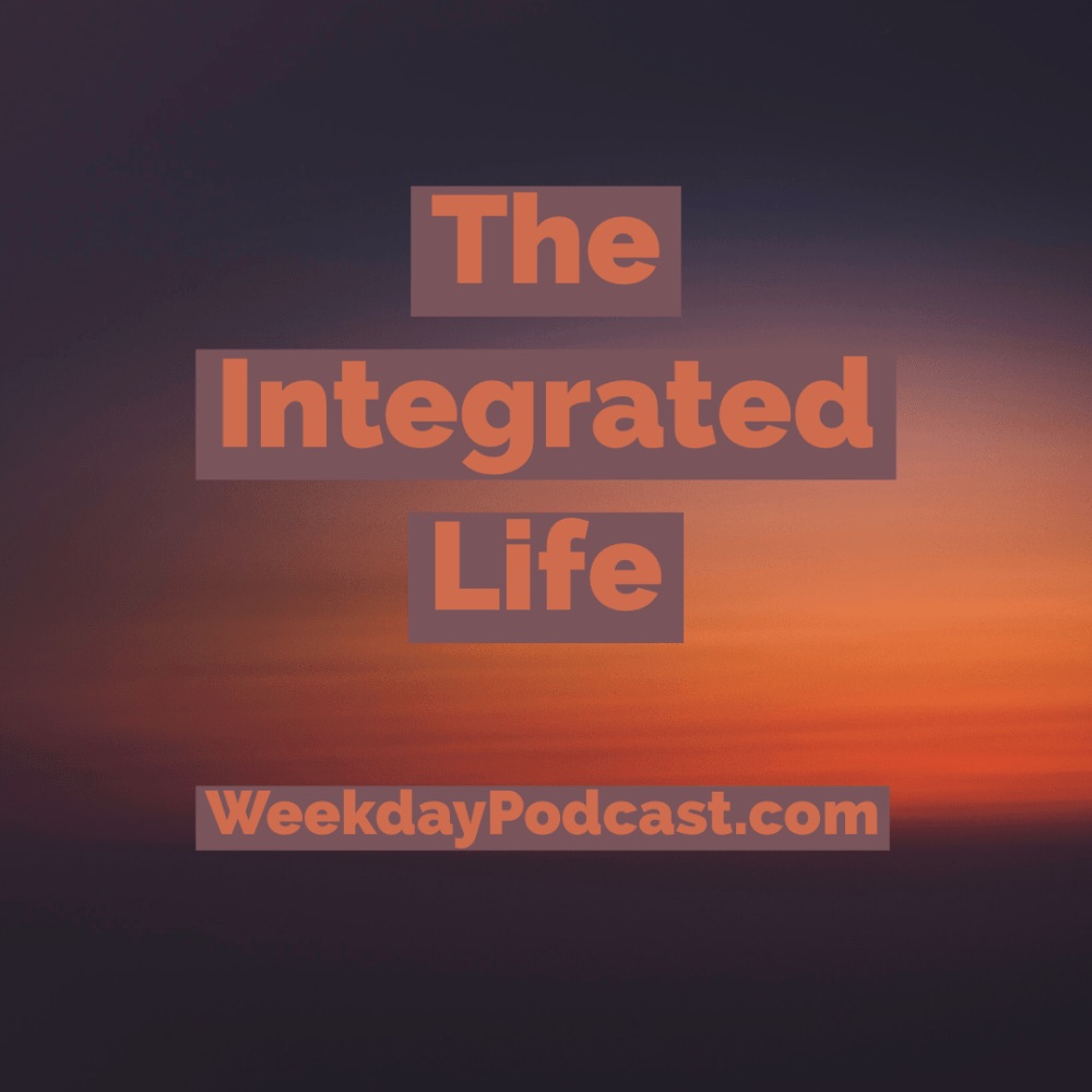The Integrated Life
