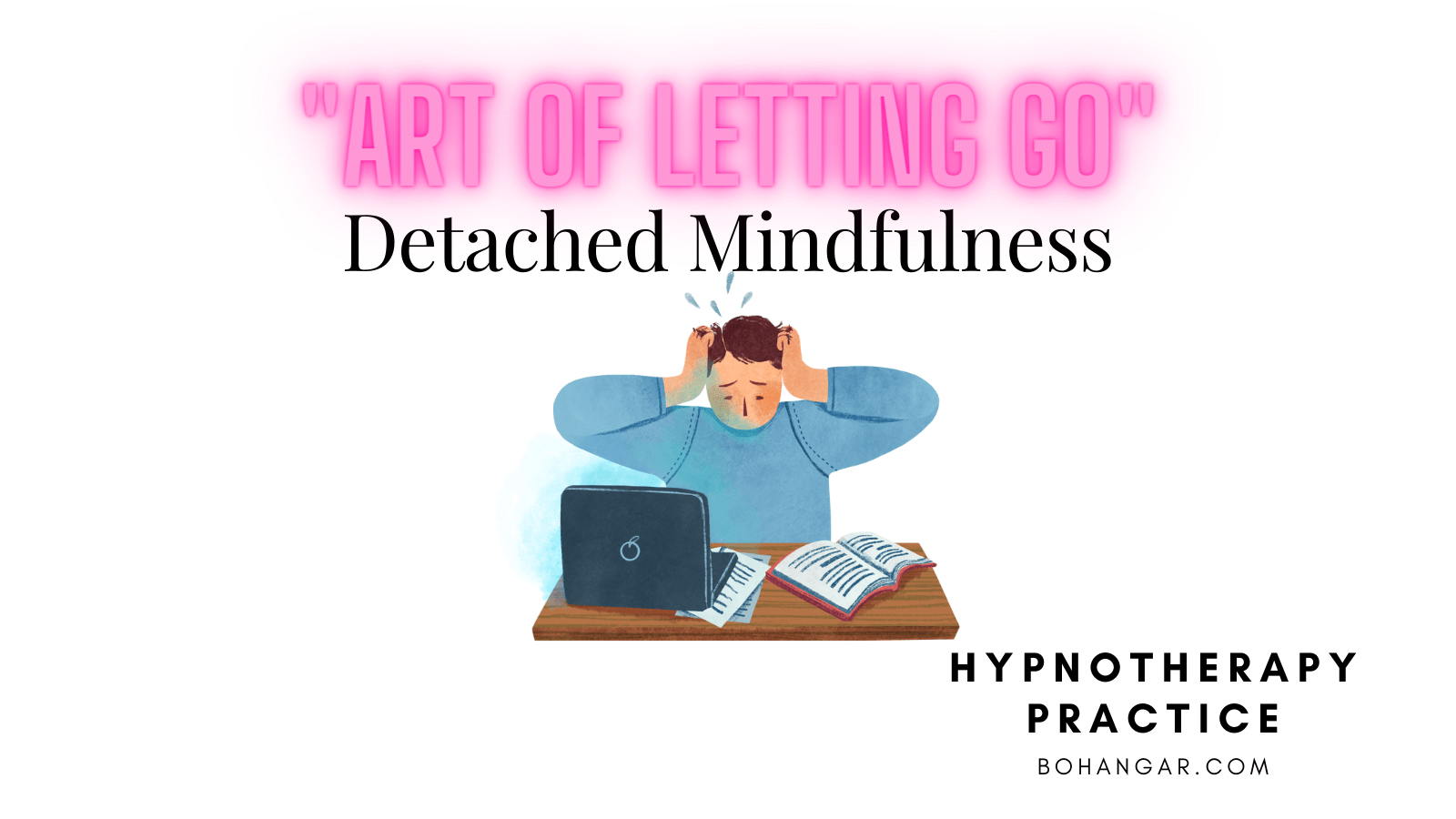 Detached Mindfulness: The Art of Letting Go for a Happier Life - SE ...